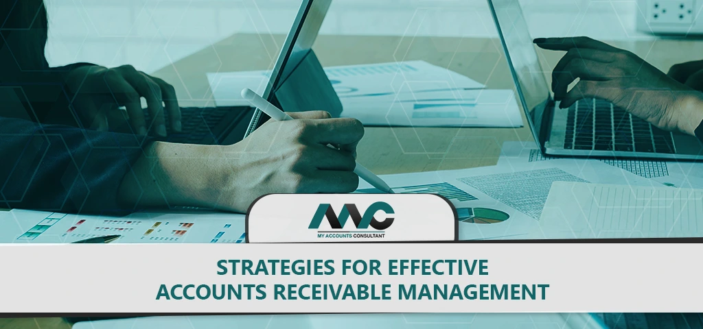 Strategies for Effective Accounts Receivable Management Strategies for Effective Accounts Receivable Management